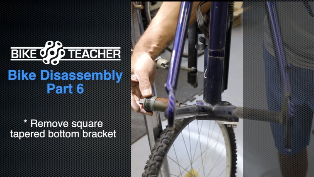 How To disassemble a bike, Part 6. How to remove a square tapered ...