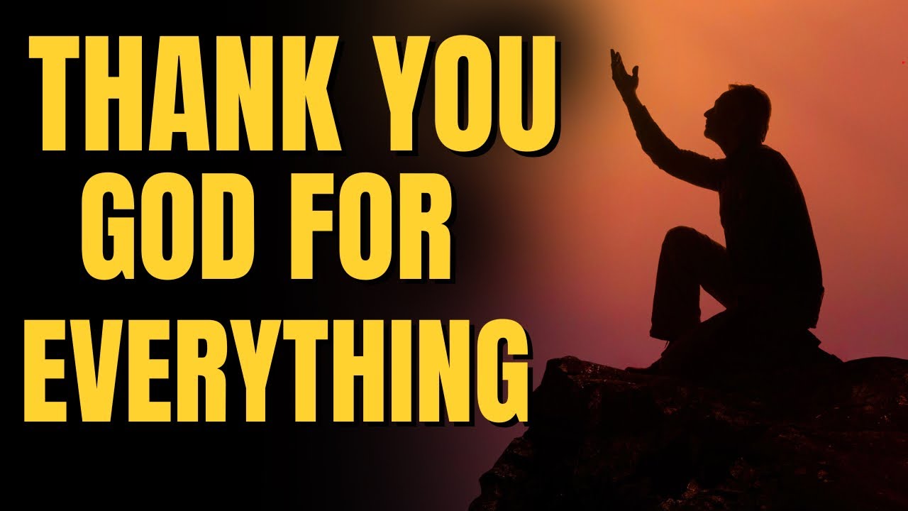 FATHER , Teach Me To Give Thanks To You Lord | Blessed Morning Prayer ...