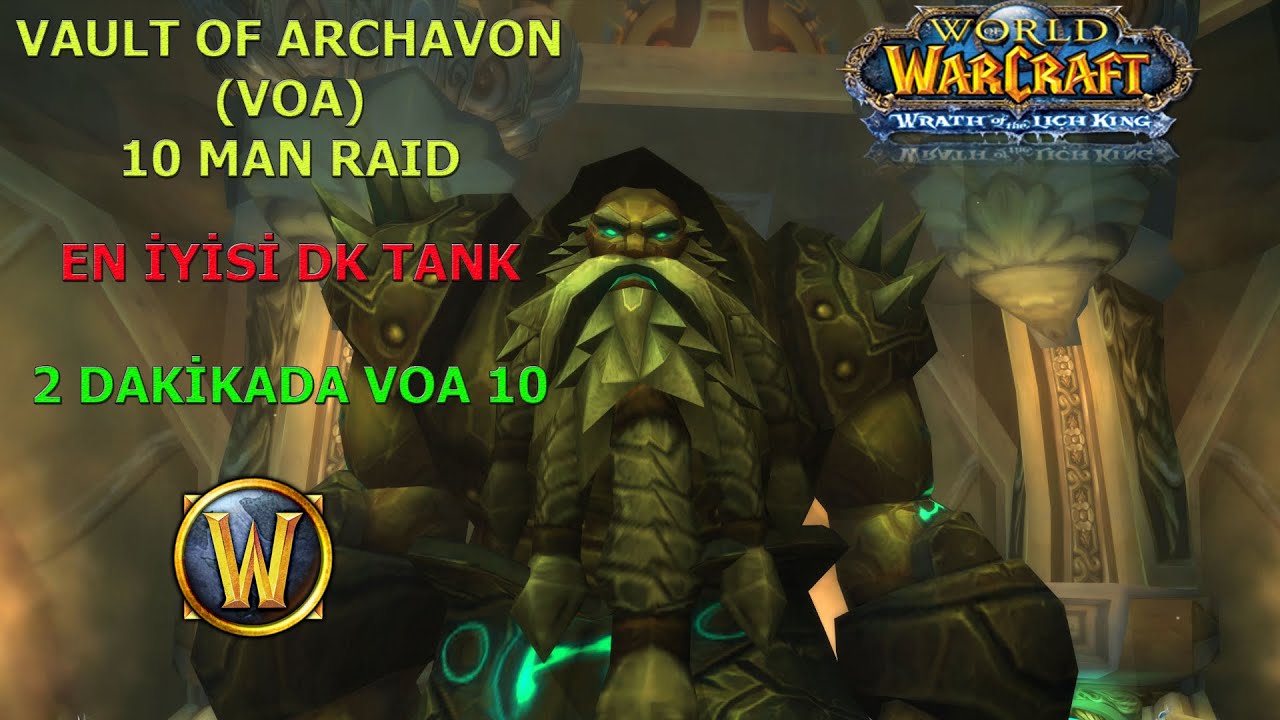 World of Warcraft - Wotlk Classic - VAULT OF ARCHAVON (VOA) 10 MAN ...