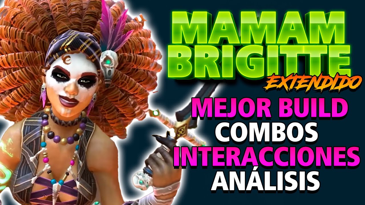 MAMAM BRIGITTE (EXTENDIDO) - Mejor Build, Interacciones con otros ...