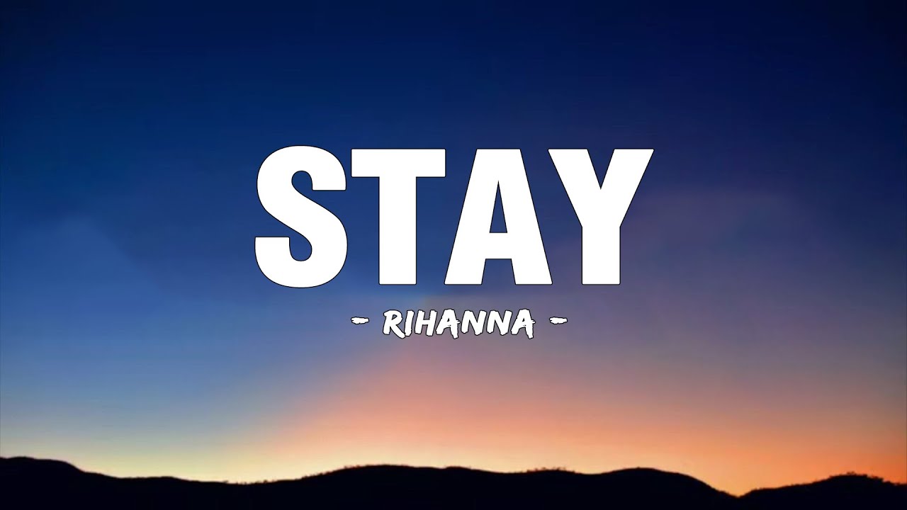 RIHANNA - STAY (LYRICS) - YouTube
