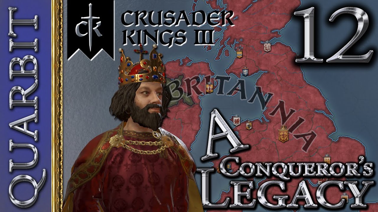 Rule Britannia! Let's Play CK3 - A Conqueror's Legacy - Part 12! - YouTube