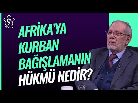 Ekonomik Sebeplerden Dolayı Afrika'ya Kurban Bağışlamanın Hükmü Nedir? |  Vav TV