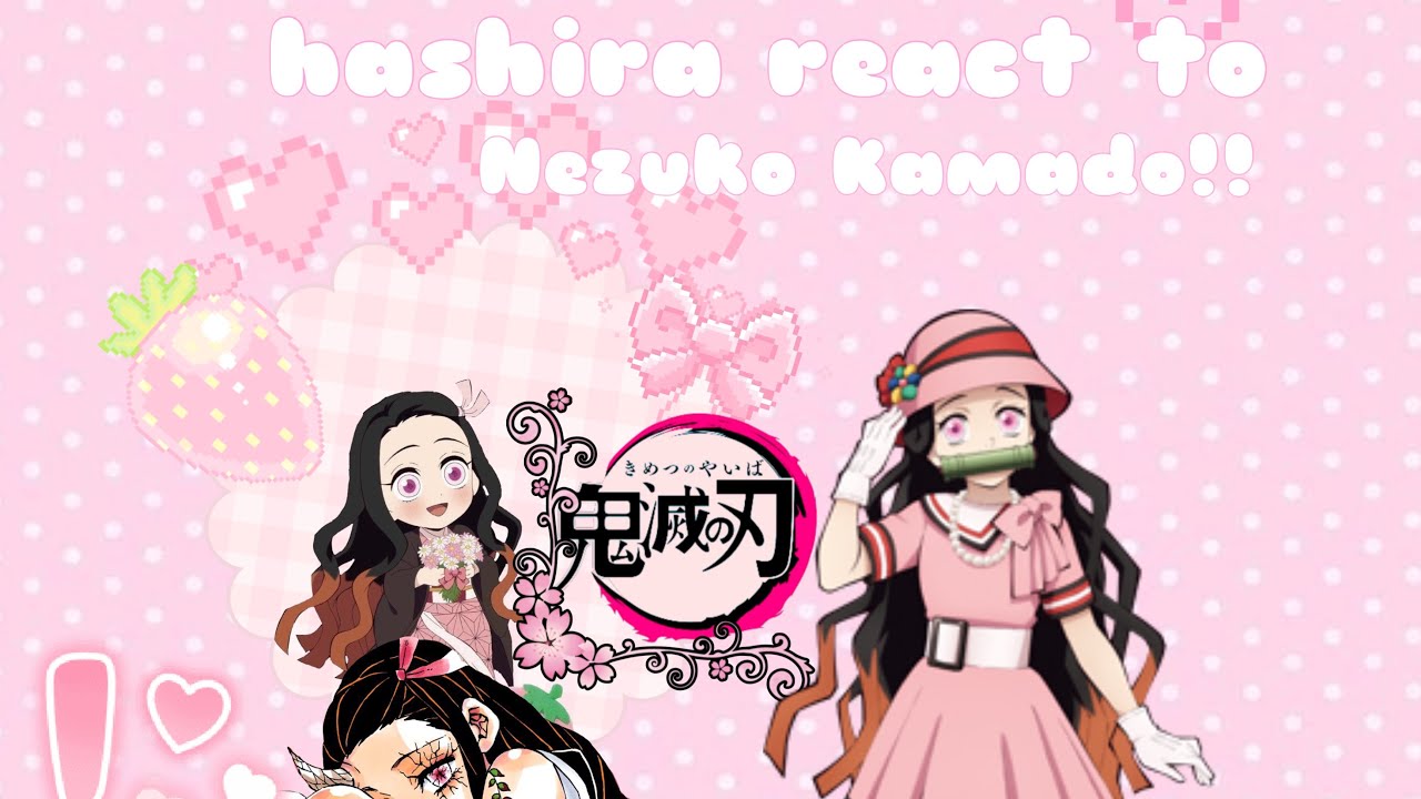 Hashira react to Nezuko Kamado!!//WIP 1/2ˋ⊹ ˚ˏ//GL2 - YouTube