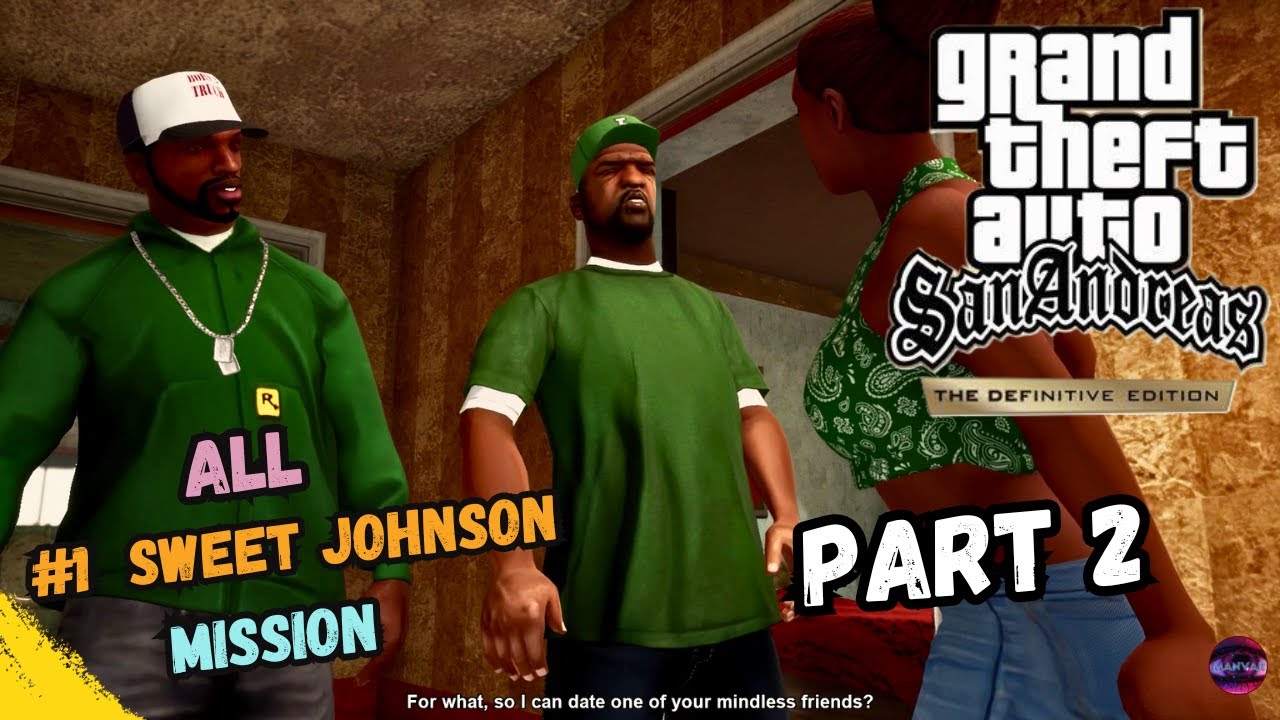 GTA San Andreas Definitive Edition / PART 2 /All Sweet Johnson mission ...