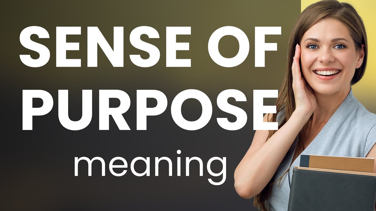 Understanding "Sense of Purpose": A Guide to English Idioms - YouTube