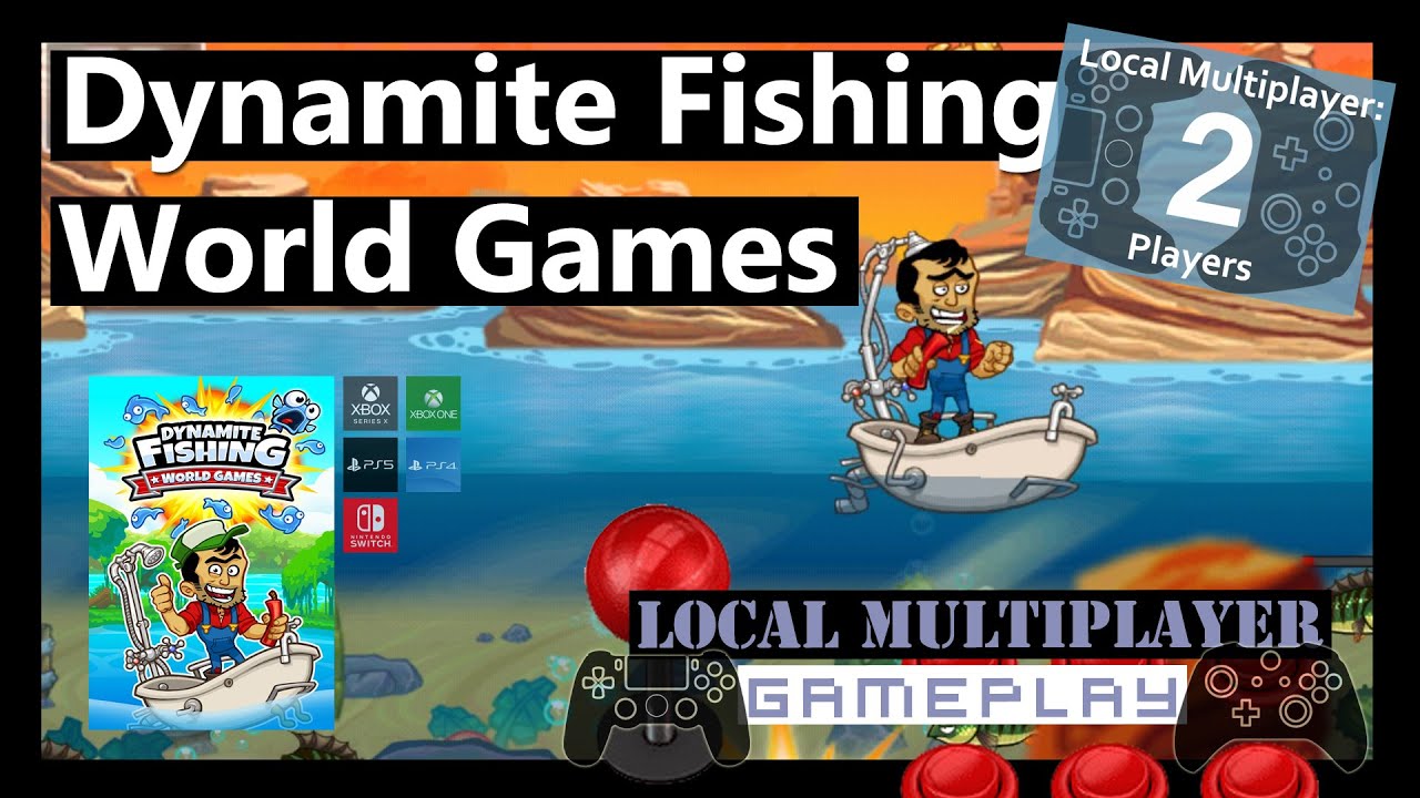 Dynamite Fishing World Games [4K] 2 Player Local Multiplayer Co Op ...