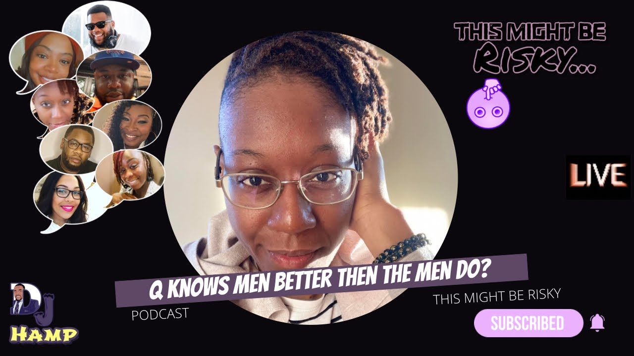 COMEDIAN Q IS THE EXPERT ON WHY MEN DO WHAT THEY DO! ADRIAN DISAGREES ...