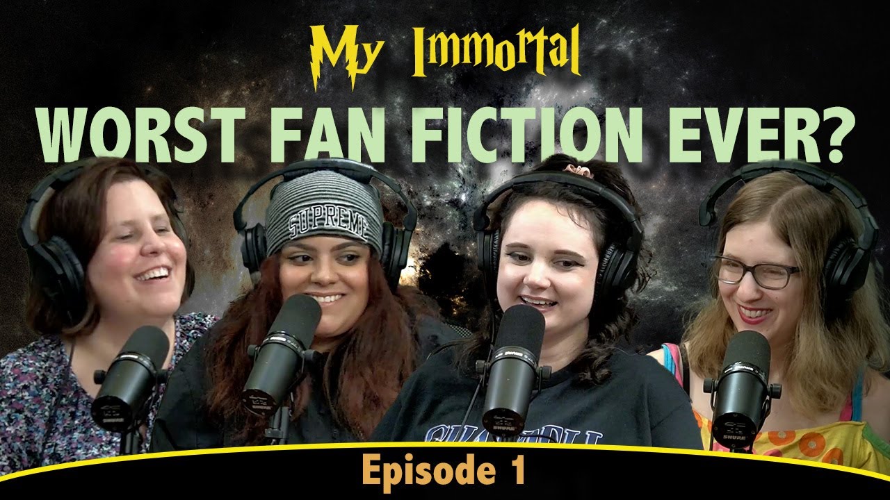 Bad Fan Fic Podcast: My Immortal ch. 1-3 | Comedians read awful # ...