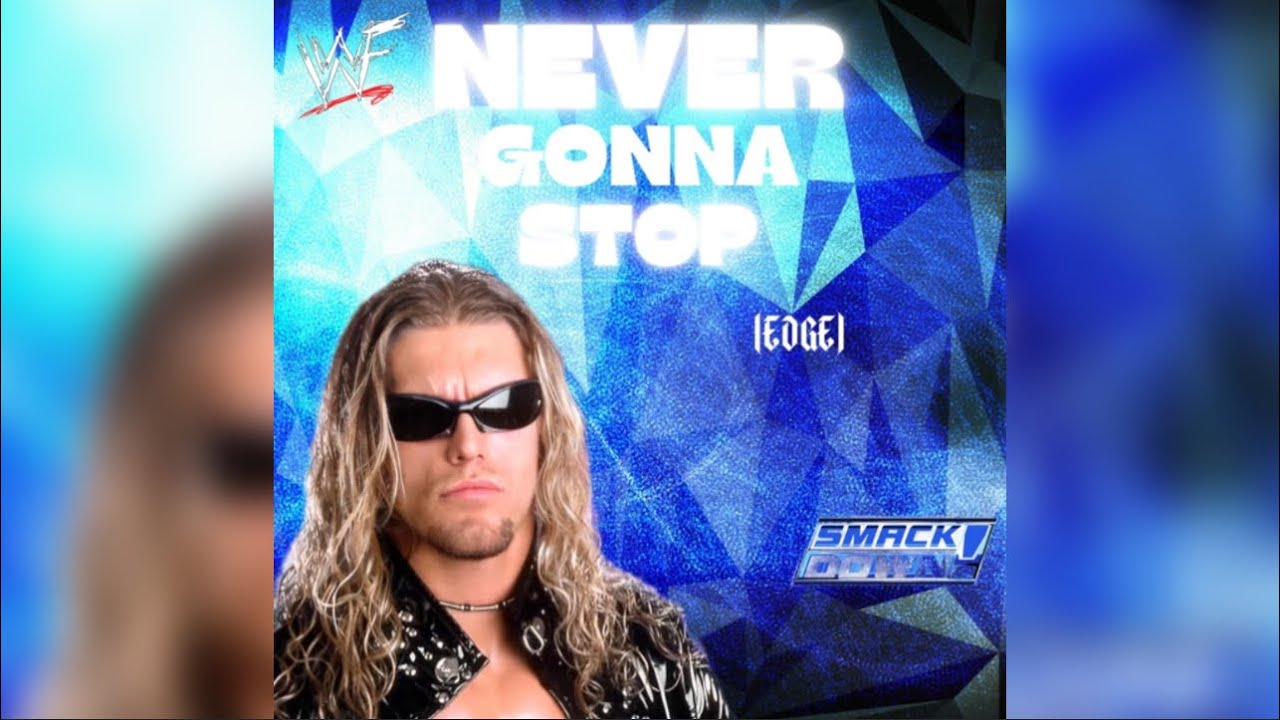 Edge 2001 v2 - “Never Gonna Stop” (The Red Red Kroovy) (WWE Edit) - YouTube