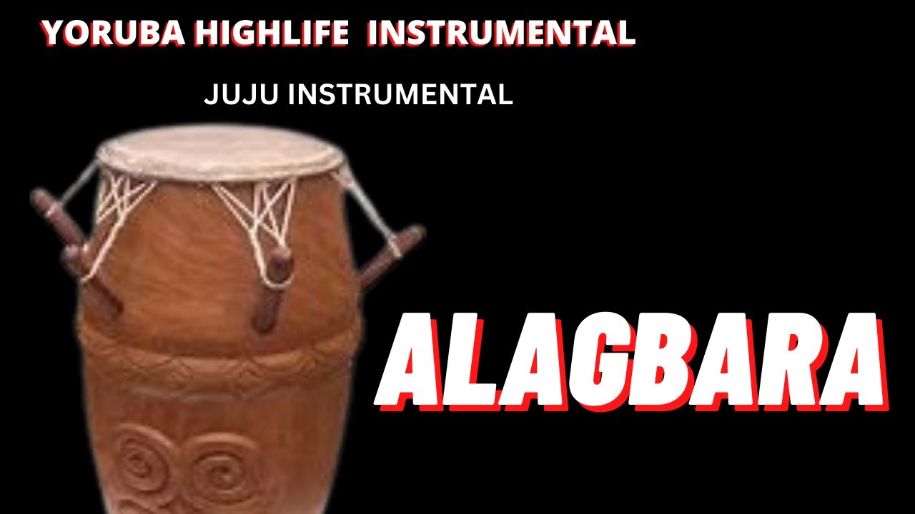 YORUBA HIGHLIFE BEAT [ALAGBARA] BEST YORUBA X EBENIZER OBBEY TYPE BEAT ...