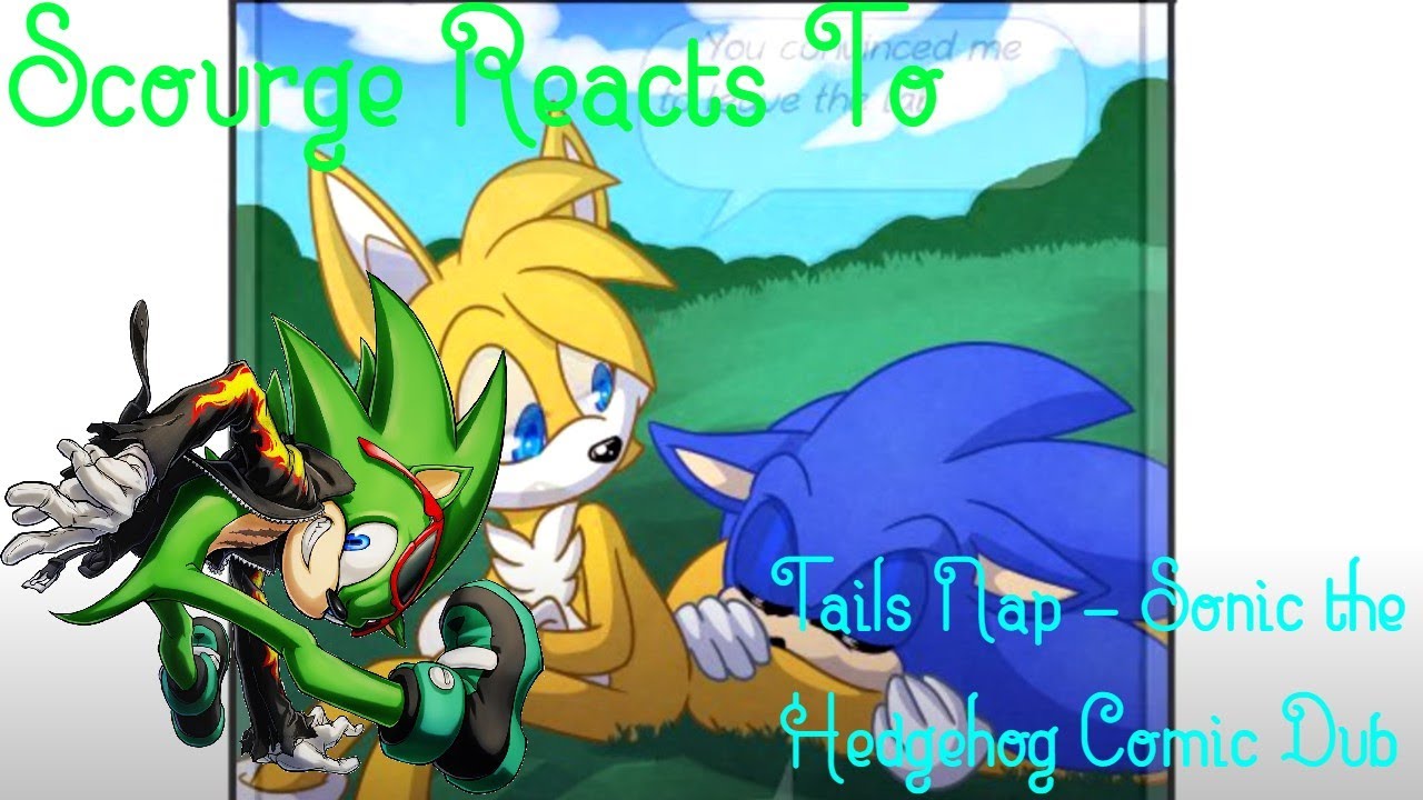 Scourge Reacts To Tails Nap - Sonic the Hedgehog Comic Dub - YouTube