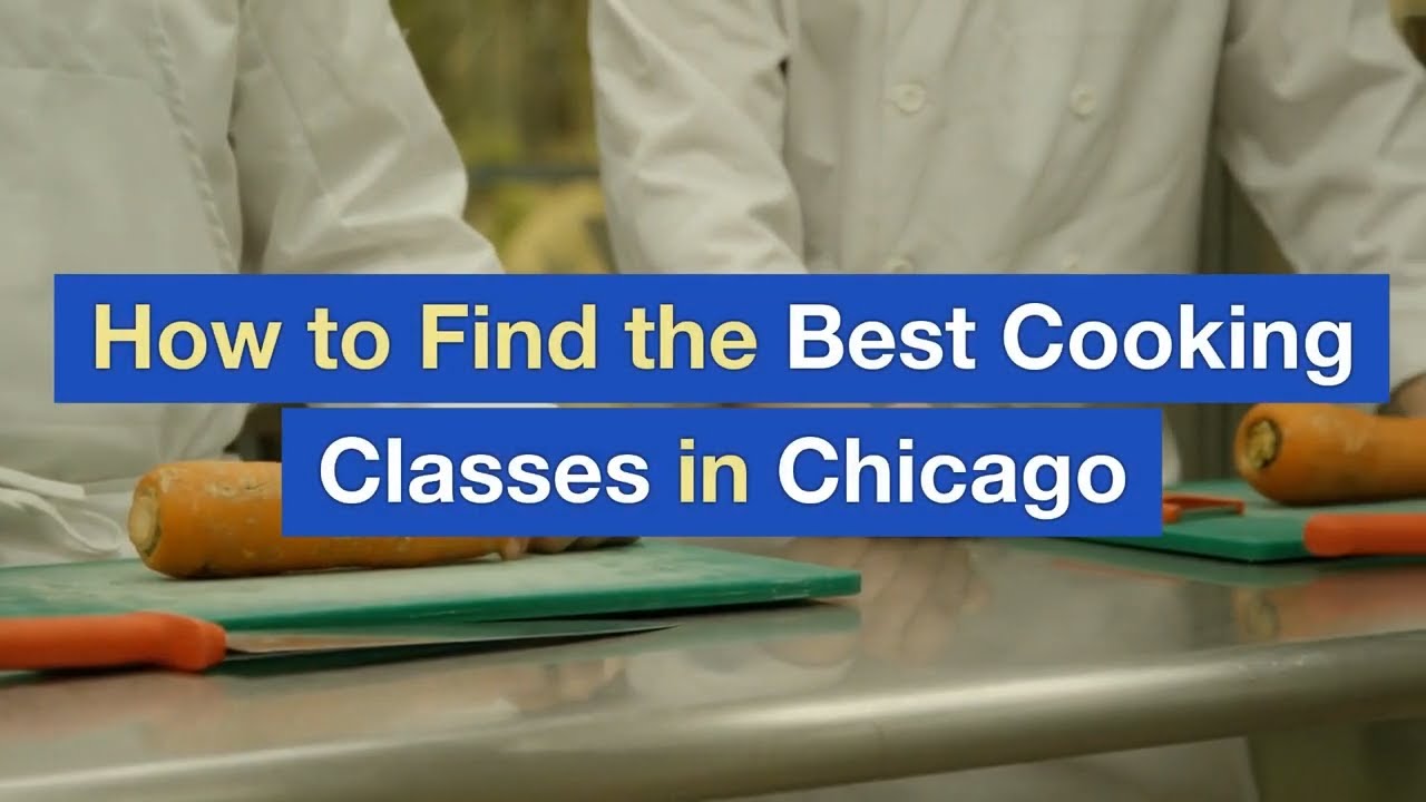 How to Find the Best Cooking Classes in Chicago - YouTube