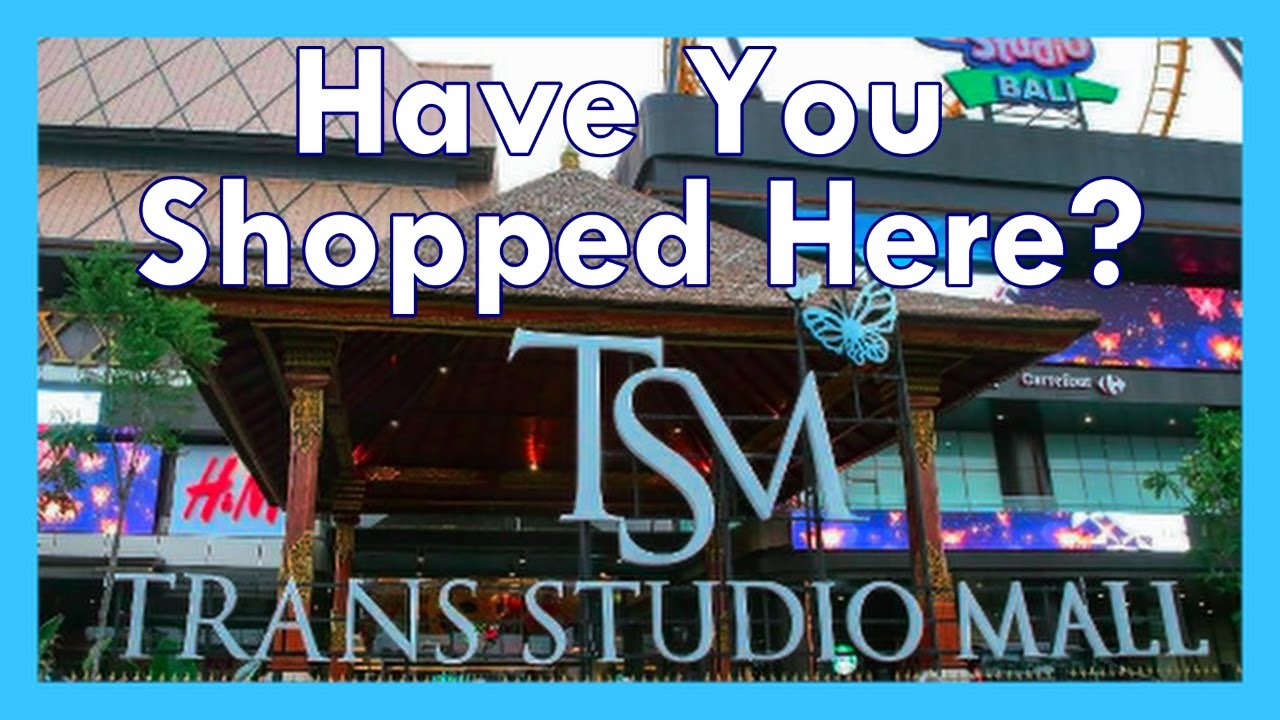 Trans Studio Mall in LEGIAN BALI - GREAT SHOPPING HERE - YouTube