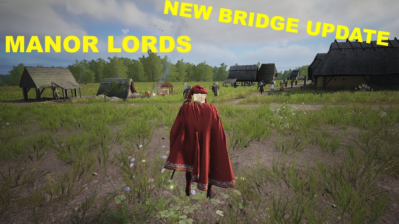 MANOR LORDS NEW BRIDGE UPDATE IS AMAZING | Manor Lords Gameplay Part 1 ...