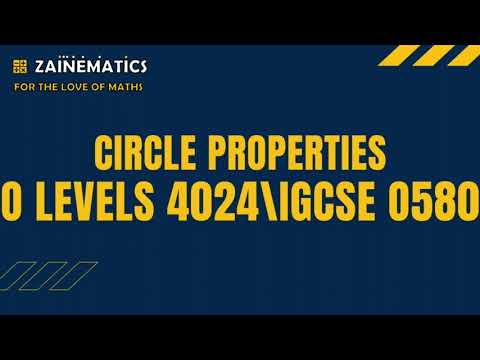 CIRCLE PROPERTIES OLEVELS MATHS 4024 IGCSE 0580