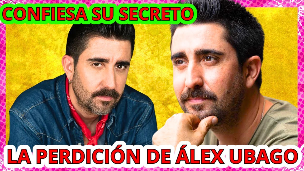 📀 La PERDICIÓN De ALEX UBAGO DESVELA Sus SECRETOS - YouTube