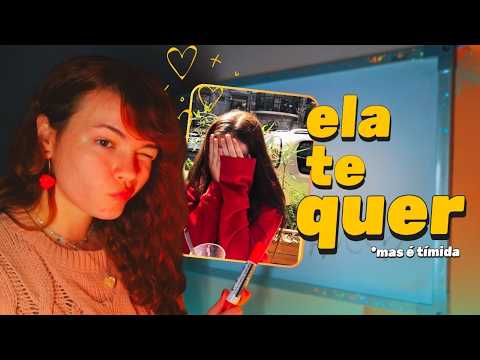 sinais que ELA TÁ A FIM DE TI, mas é TÍMIDA 🫢