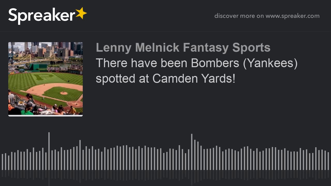 There have been Bombers (Yankees) spotted at Camden Yards! (part 1 of 4 ...