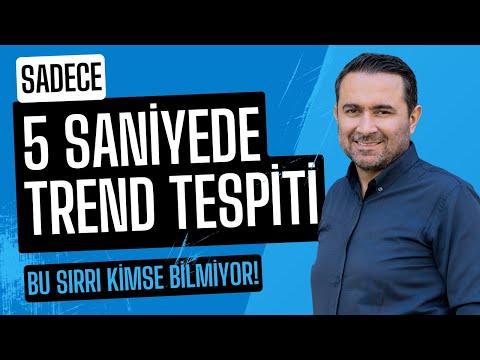 SADECE 5 SANİYEDE TREND TESPİTİ! (Bu Sırrı Kimse Bilmiyor)