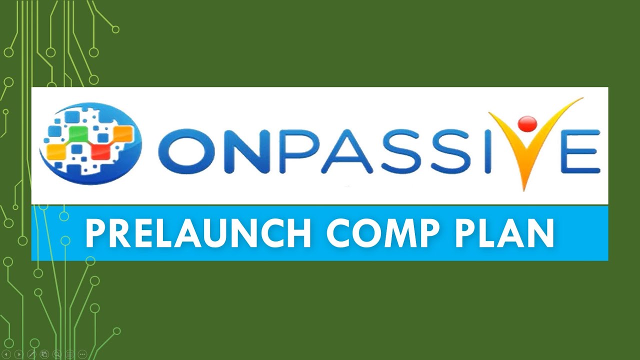 Onpassive Prelaunch Comp Plan - YouTube