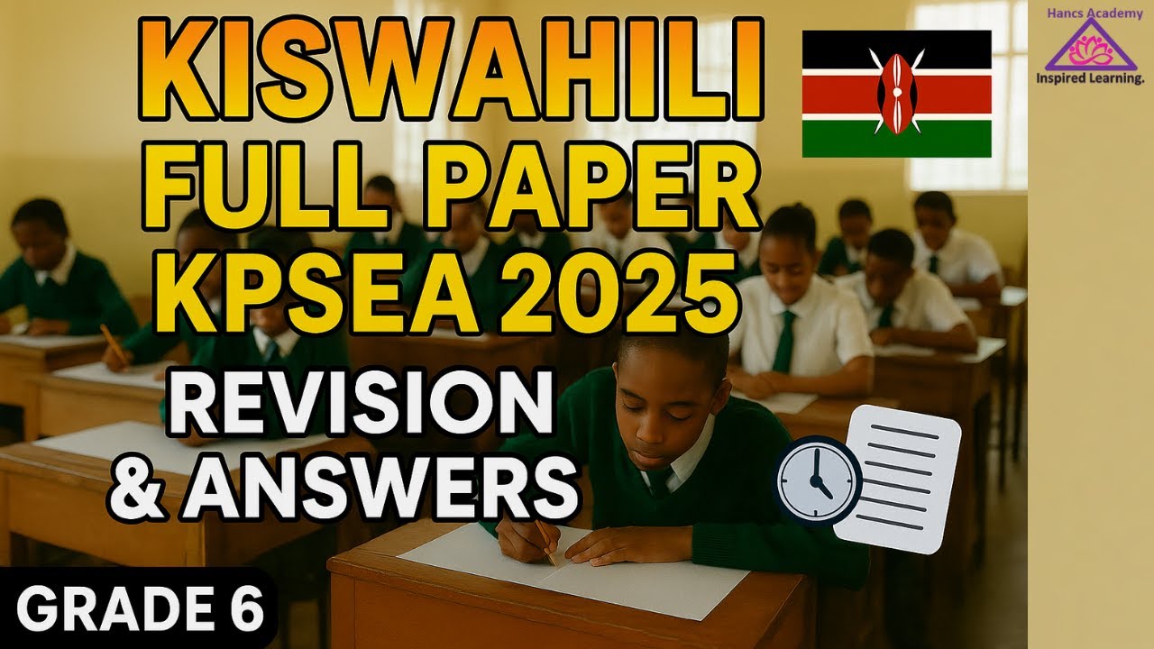 KPSEA 2025 Kiswahili Complete Paper | Grade 6 Revision & Answers | KNEC ...