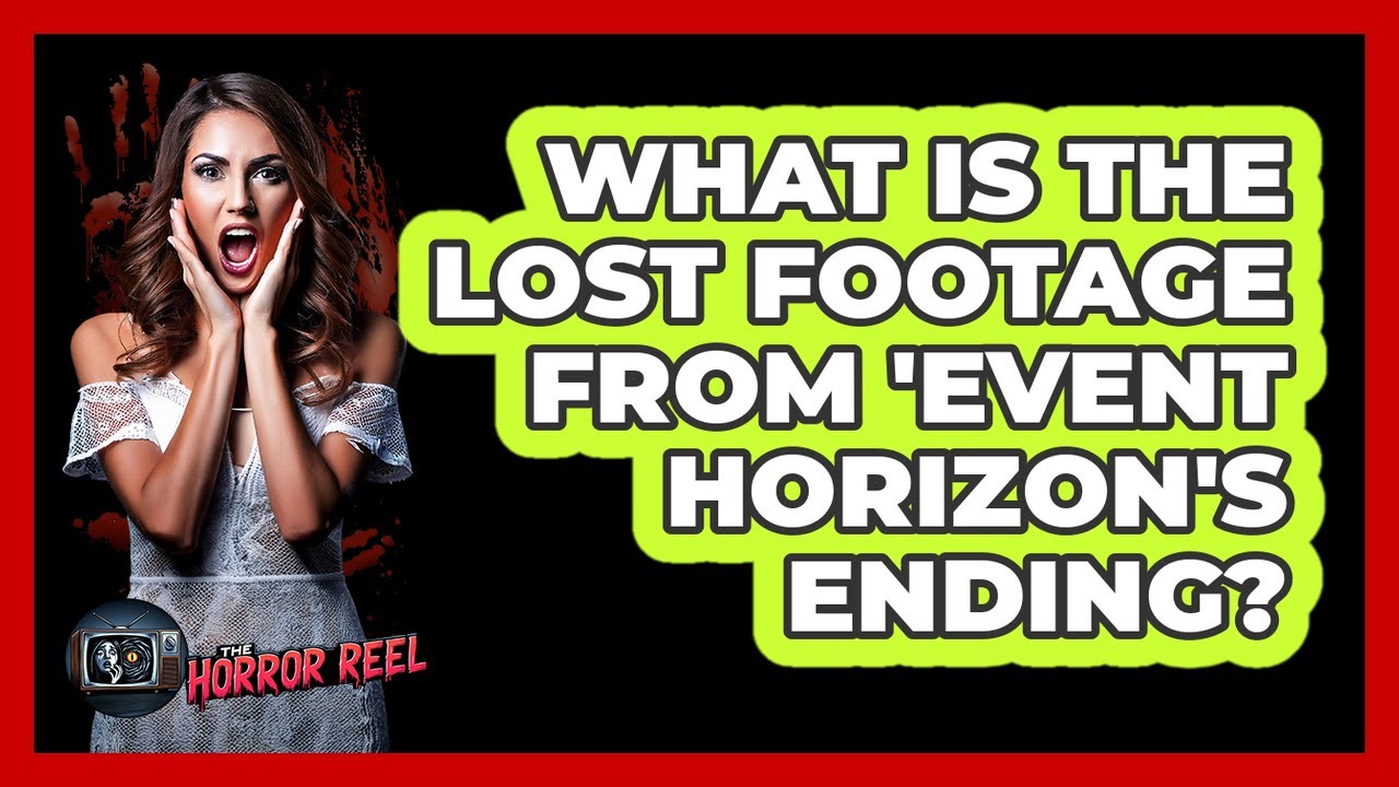 What Is The Lost Footage From 'Event Horizon's Ending? - YouTube