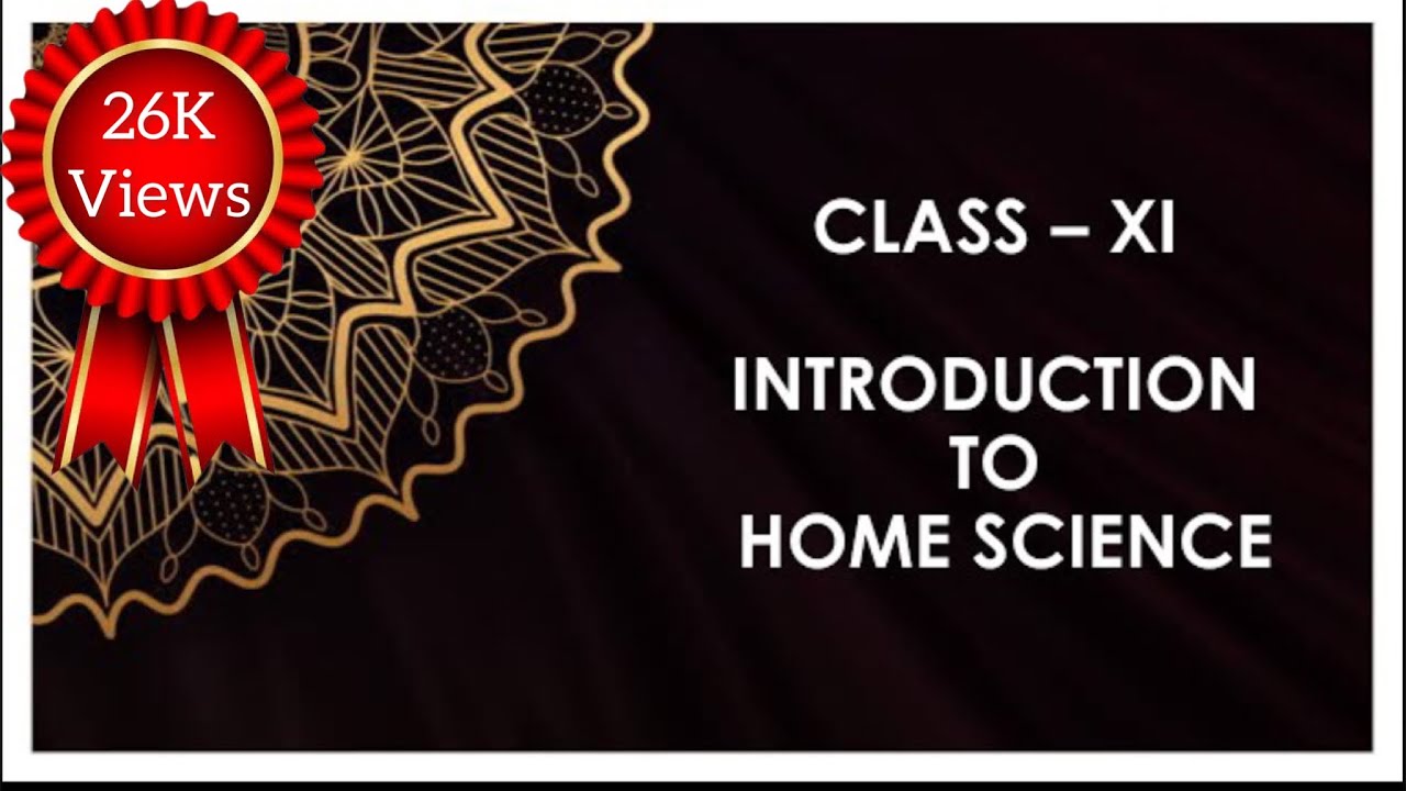 Introduction to Home Science | Human Ecology And Family Science | Class ...