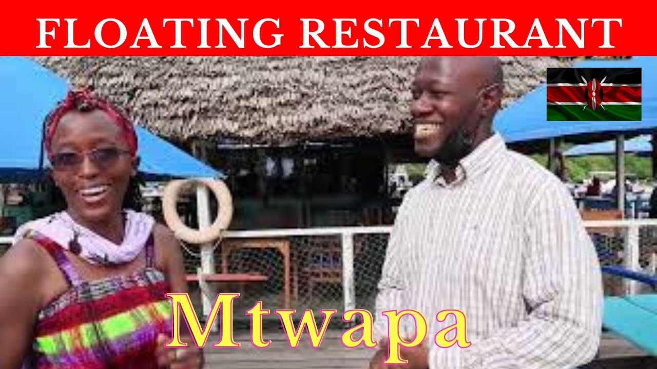 🇰🇪 Mtwapa Creek Floating Restaurant 'The Moorings ' || TEMBEA KENYA ...