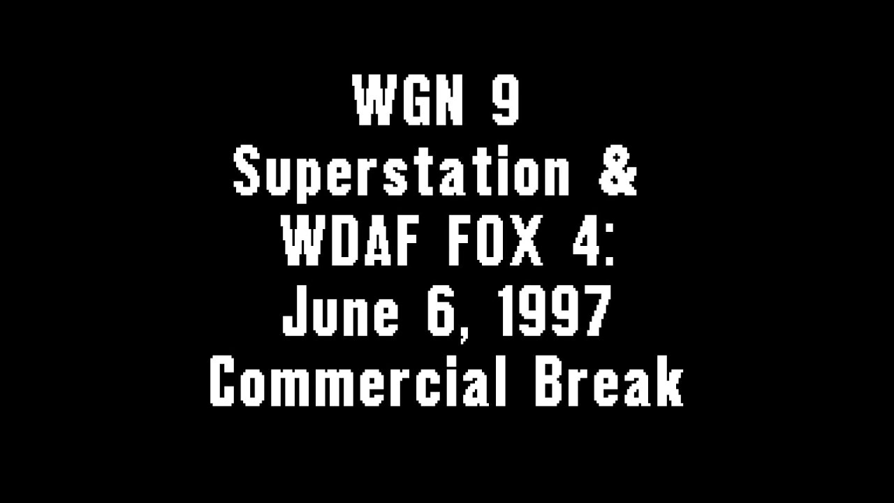 WGN Superstation & WDAF FOX 4: June 6, 1997 Commercial Break - YouTube