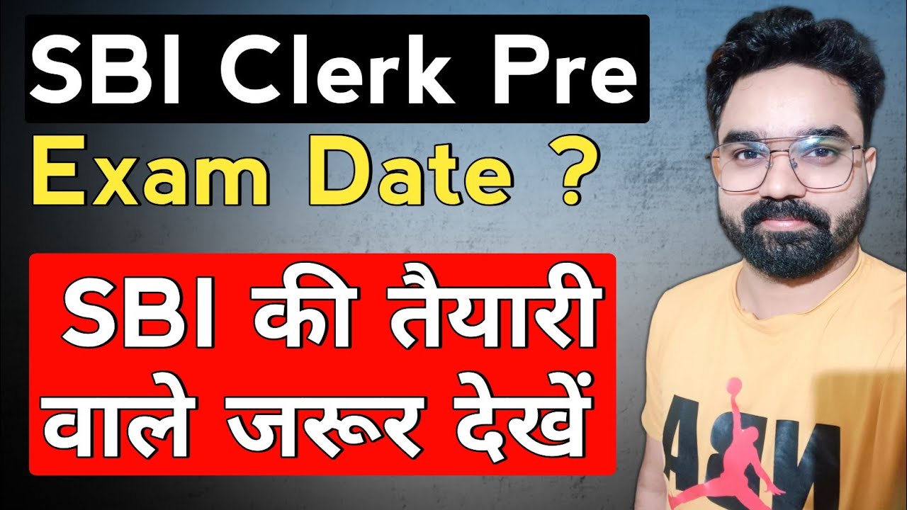 SBI Clerk Pre Exam Date 2022 SBI PO Exam Date 2022 SBI sbi-clerk-pre-exam-date-2022-sbi-po-exam-date-2022-sbi