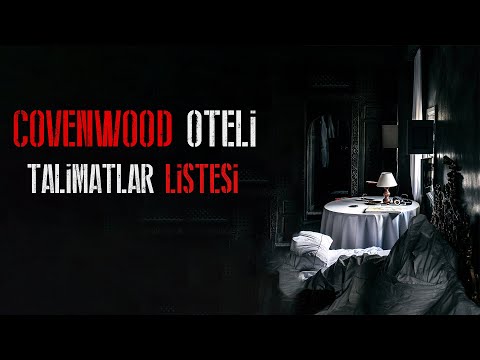 CovenWood Oteli Talimatlar Listesi  / En İyi Korku Hikayeleri / Türkçe Creepypasta