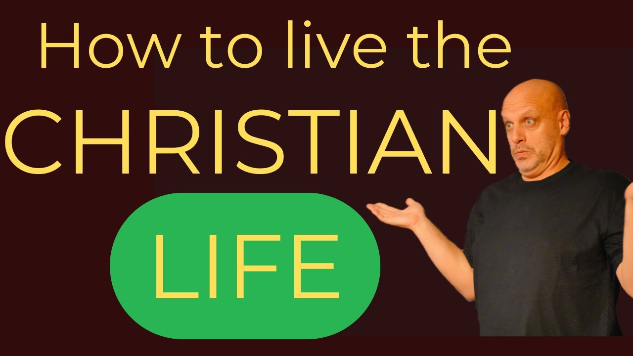 How to live the Christian Life - YouTube