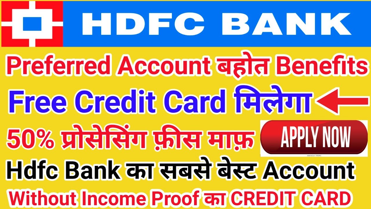 Hdfc Bank Preferred Savings Account, Free Credit Card, Free Debit Card ...