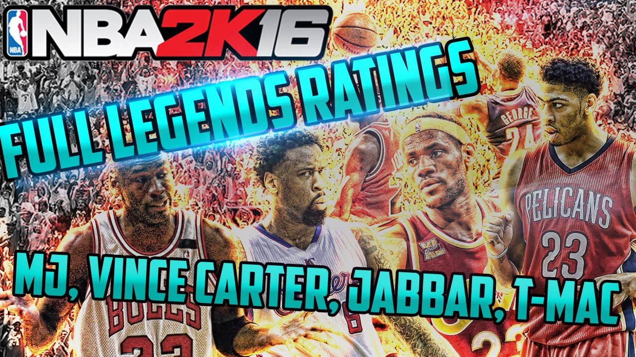 All NBA 2k16 Legend Players Ratings|| MJ, T-Mac, Jabbar, Vince Carter ...