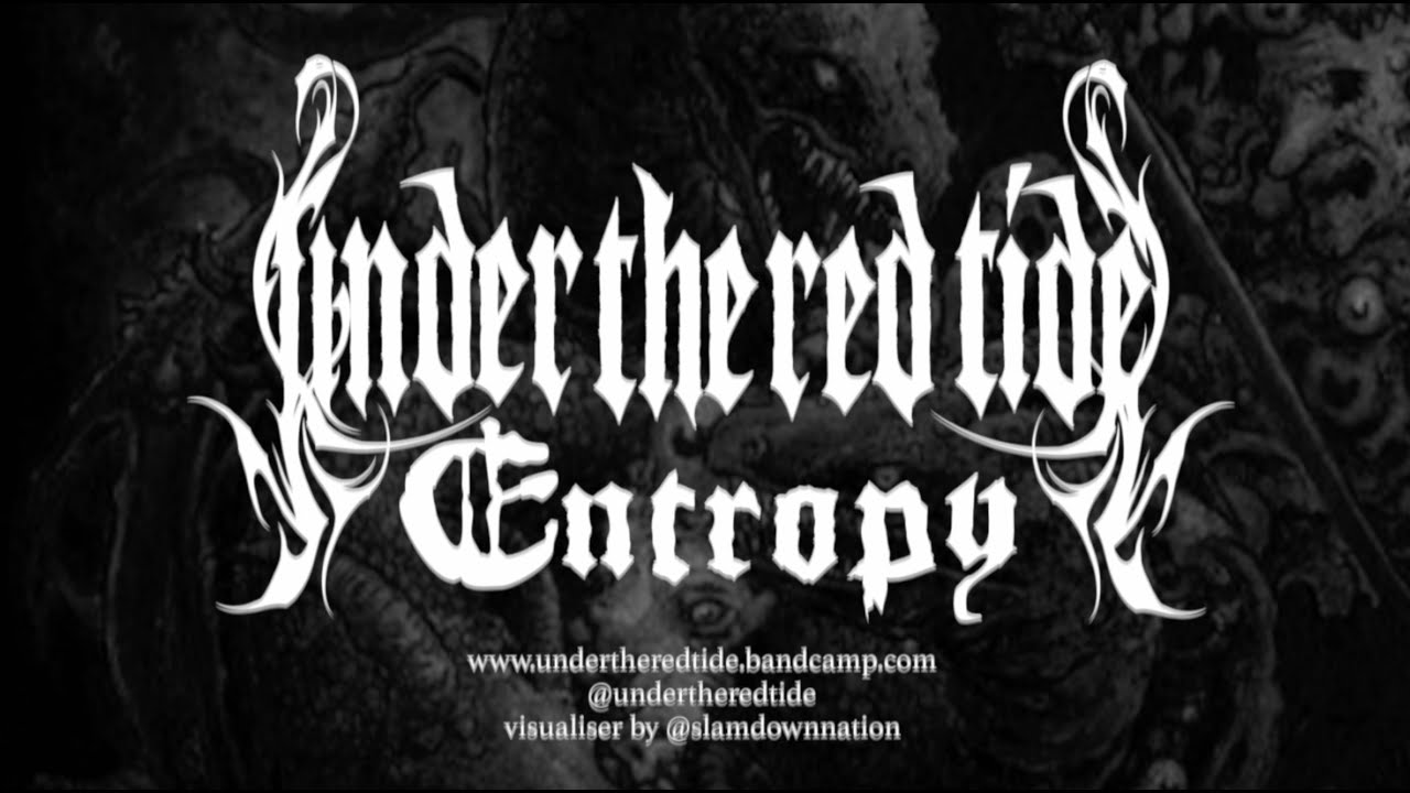 UNDER THE RED TIDE — ENTROPY — FULL EP [OFFICIAL VISUALISER] - YouTube