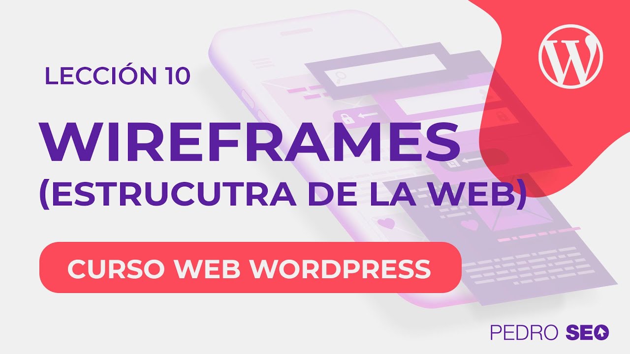 #10 Los Wireframes de una Web - CURSO WORDPRESS 2021 - YouTube