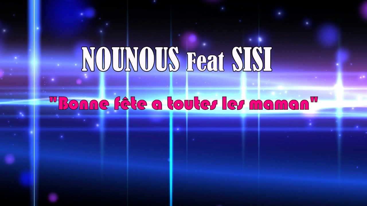 NOUNOUS feat SISI "Mama" - YouTube