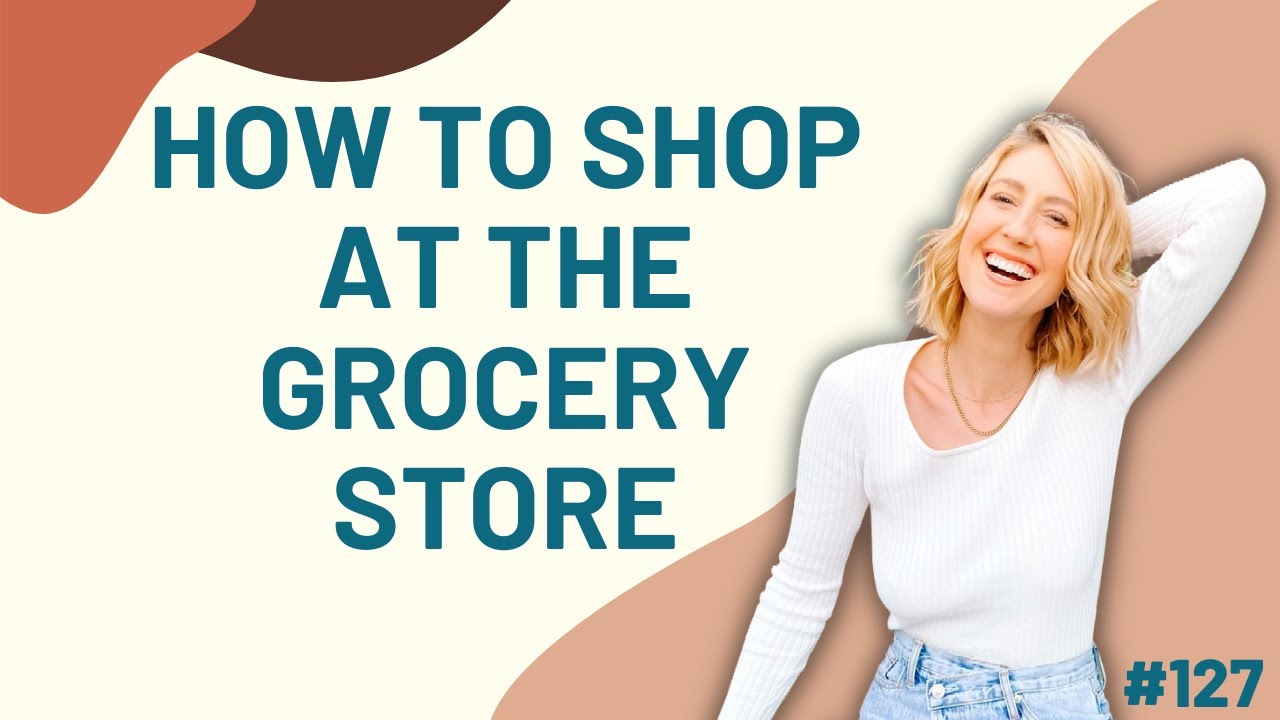 How to Navigate The Grocery Store | Kyle Fitzgerald ...