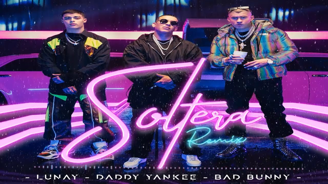 Soltera (Remix) - Lunay X Daddy Yankee X Bad Bunny - YouTube Music