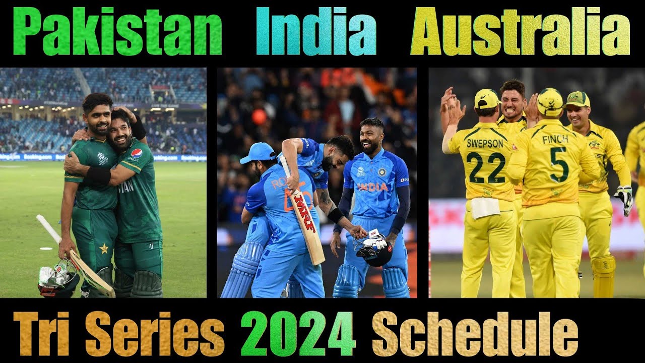 Pakistan, India and Australia Tri Series 2024 Schedule Announced - YouTube