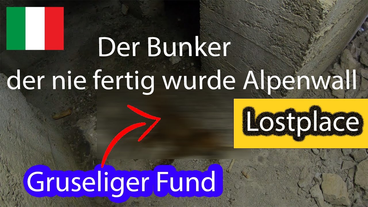 Der Bunker der nie fertig wurde !! Teil 5 Vallo Alpino“ (Alpenwall ...