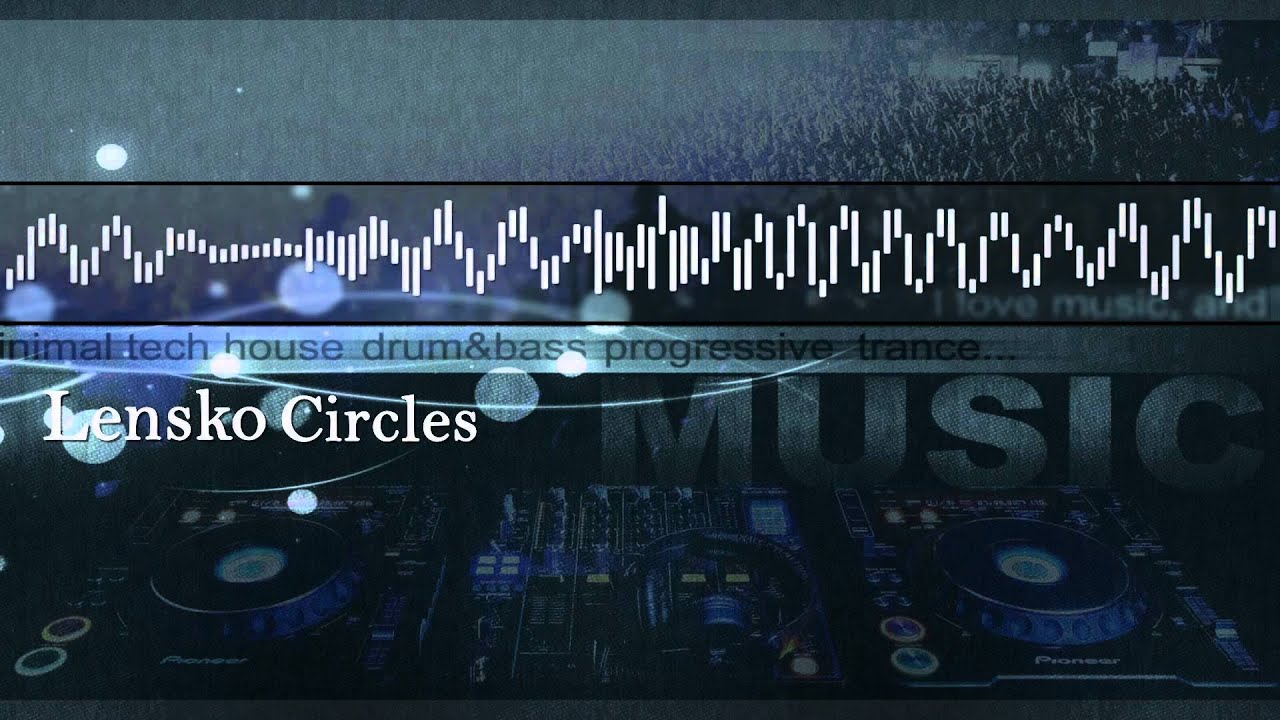 Lensko - Circles - YouTube