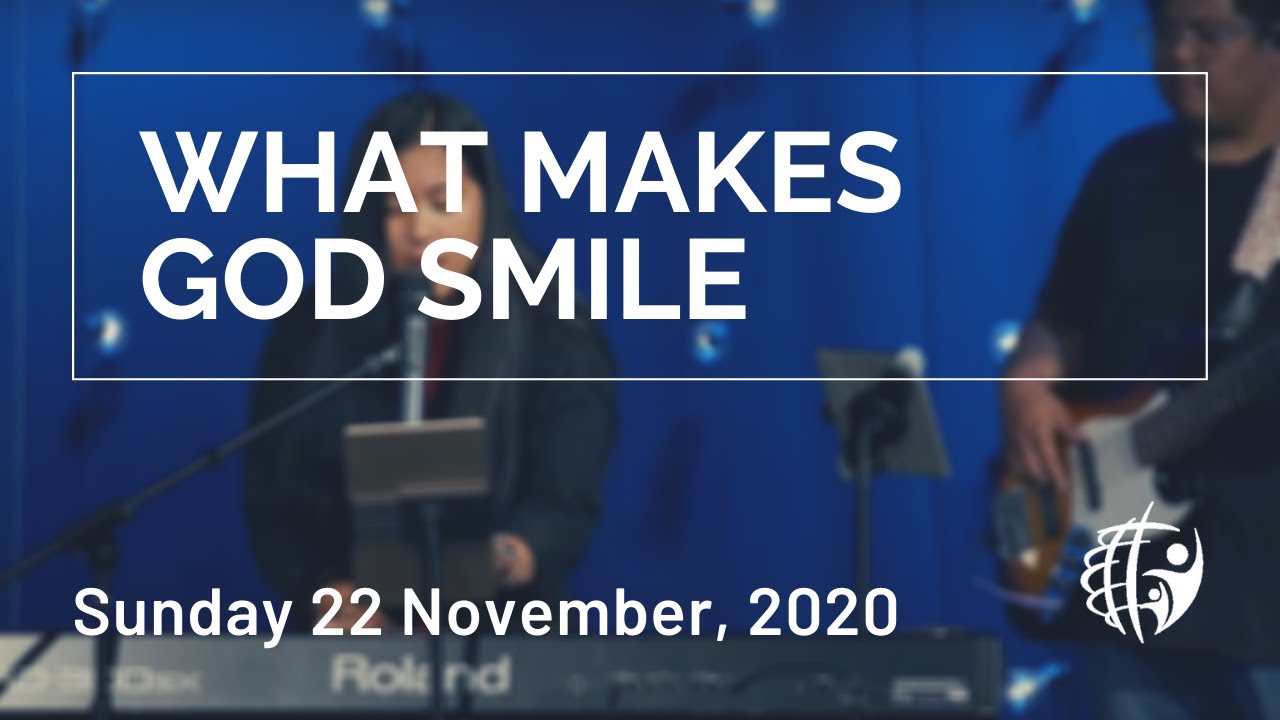 What Makes God Smile (Sunday 22 November, 2020) - YouTube
