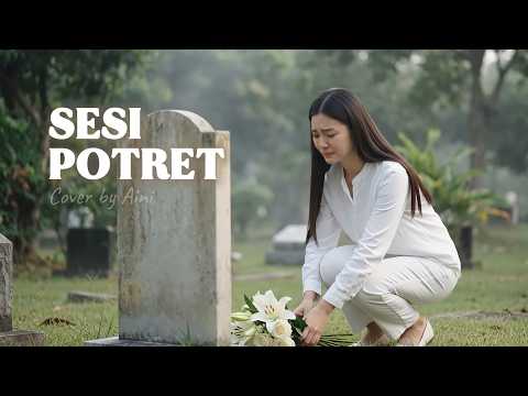 Sesi Potret - eńau feat Ari Lesmana | Cover by Aini