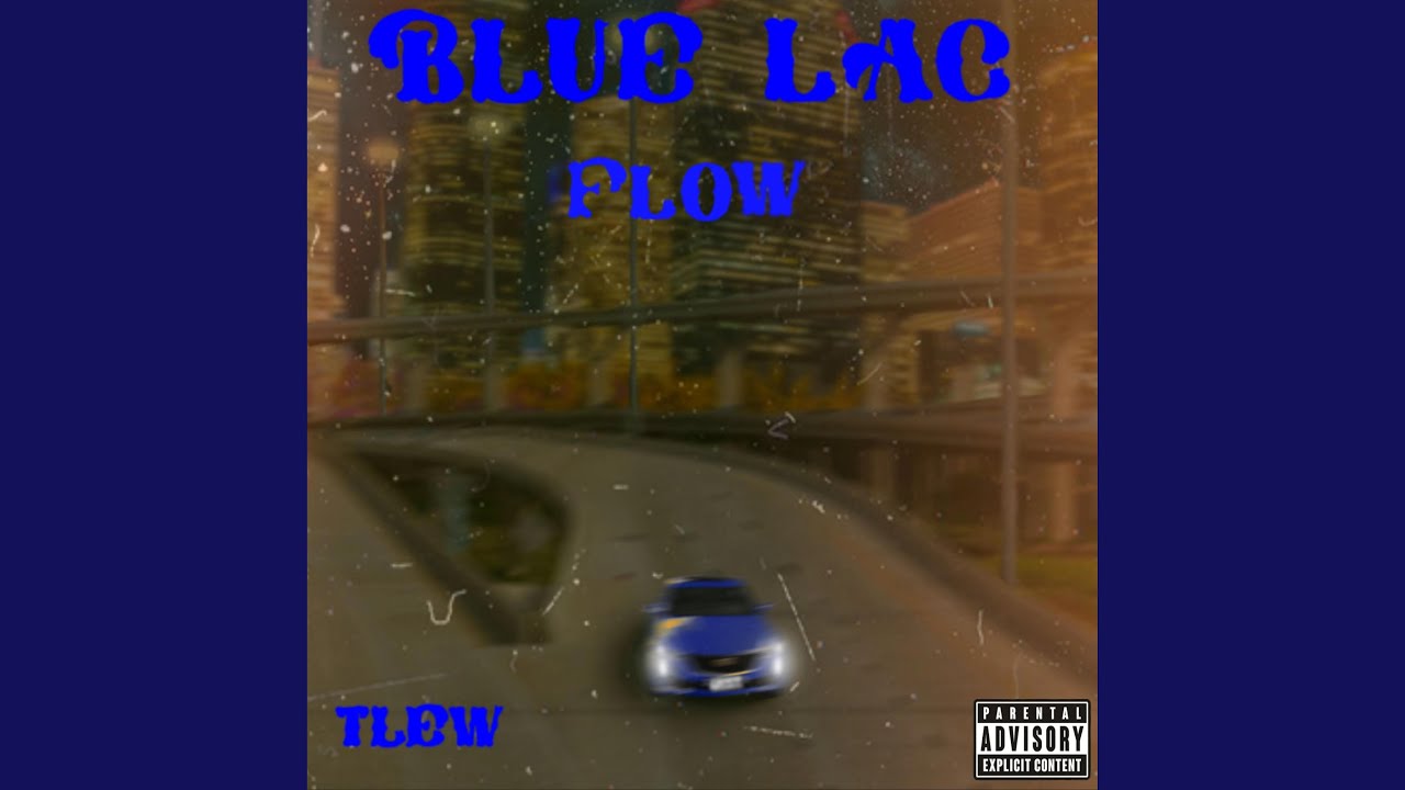 Blue Lac Flow - YouTube