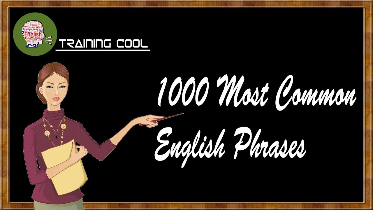 1000 Most Common English Phrases Part 1 YouTube 1000-most-common-english-phrases-part-1-youtube