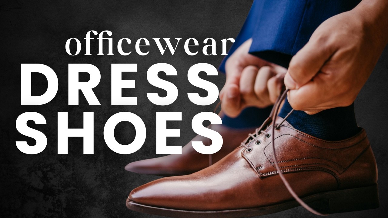 5 Best Men's Formal Shoes to Upgrade Your Office Wear - YouTube