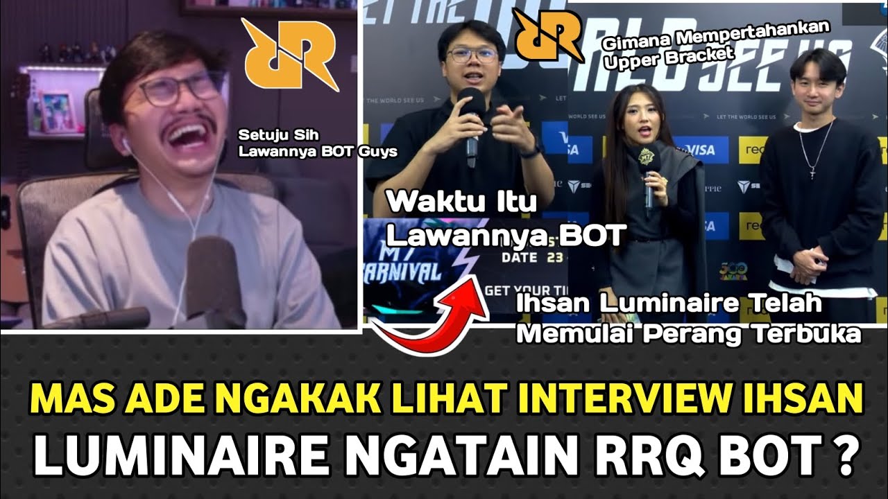 MAS ADE NGAKAK MELIHAT LUMINAIRE INTERVIEW !! IHSAN NGATAIN RRQ BOT ...