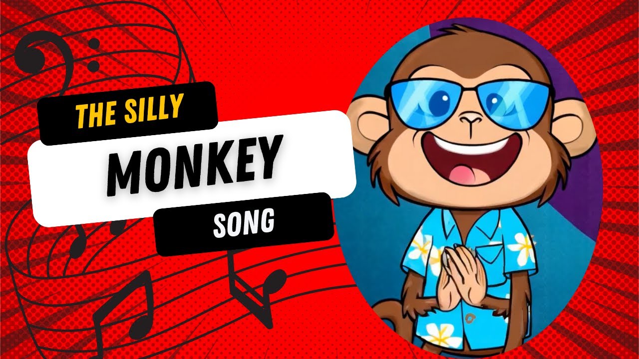 The Silly Monkey Song - YouTube